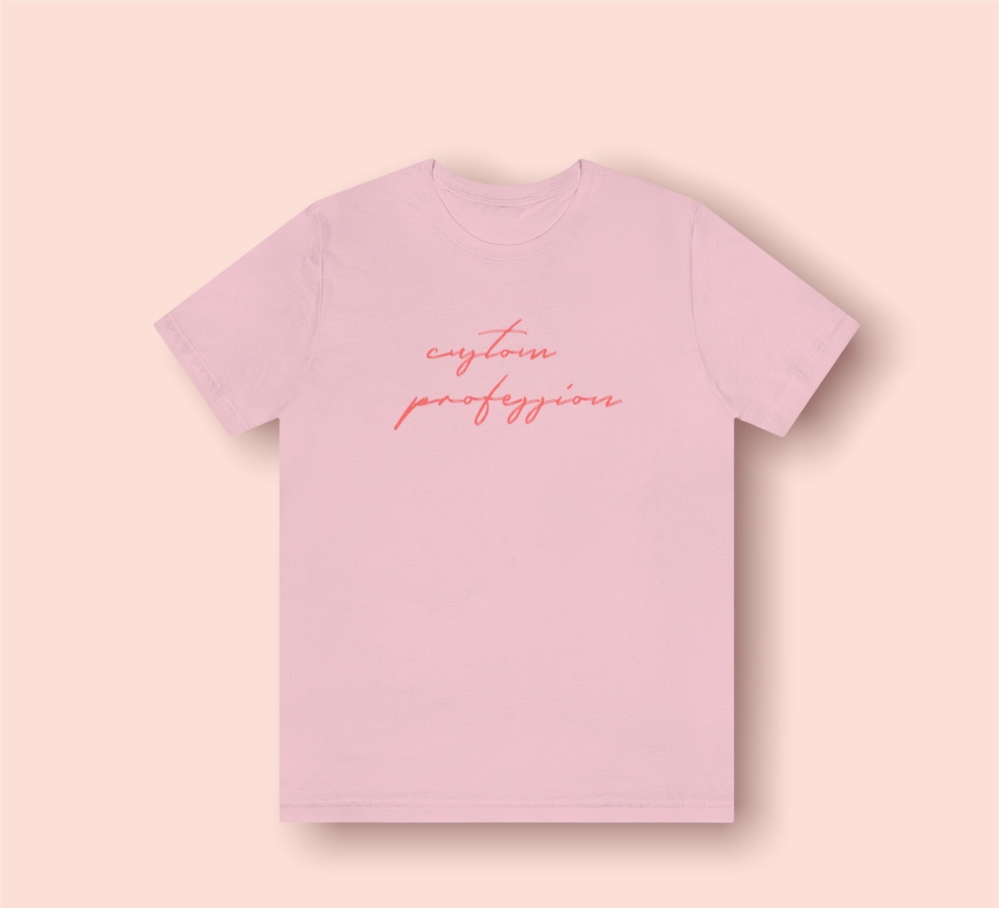 custom profession pink cursive short sleeve tee – beetheslp