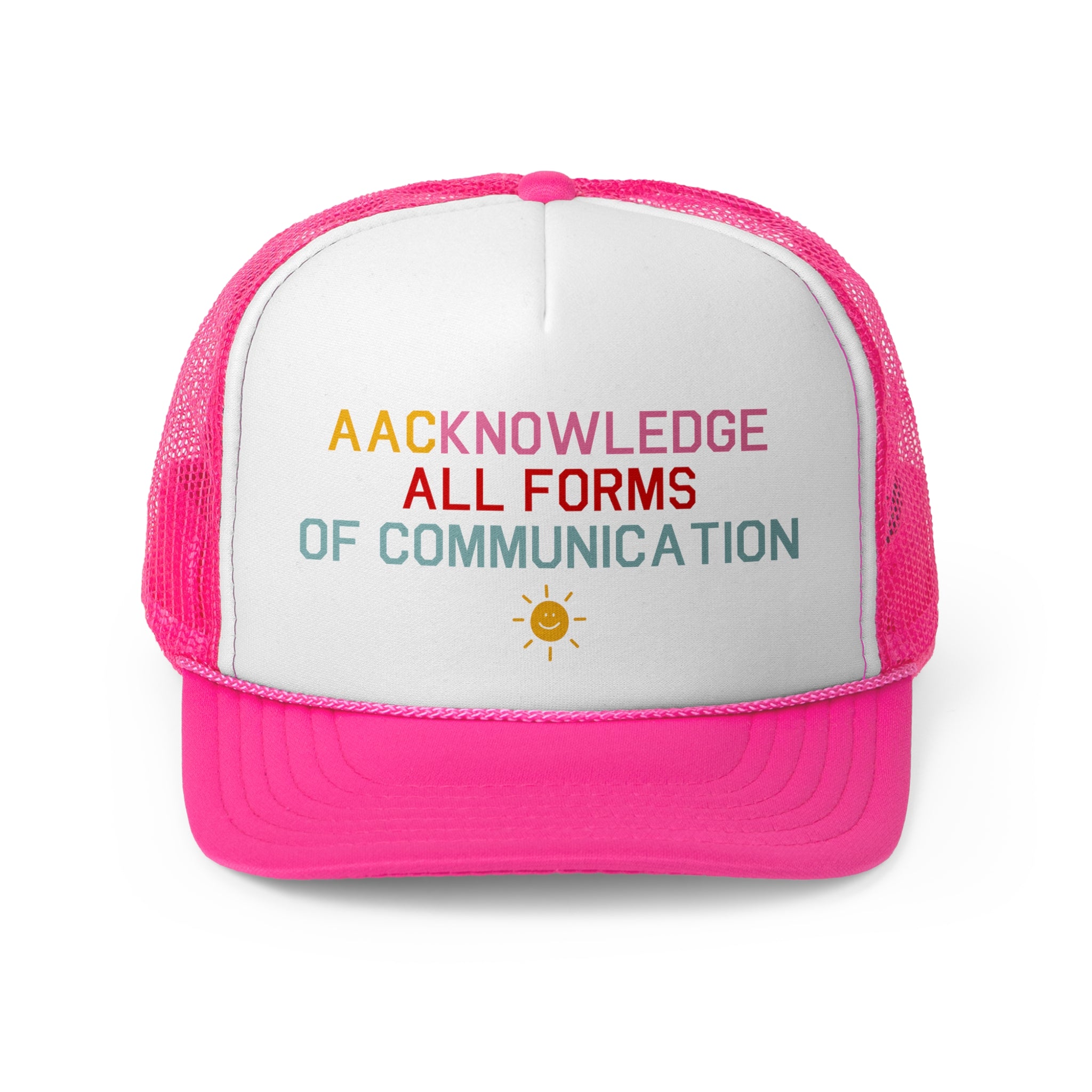 AACknowledge all forms of communication trucker hat – beetheslp