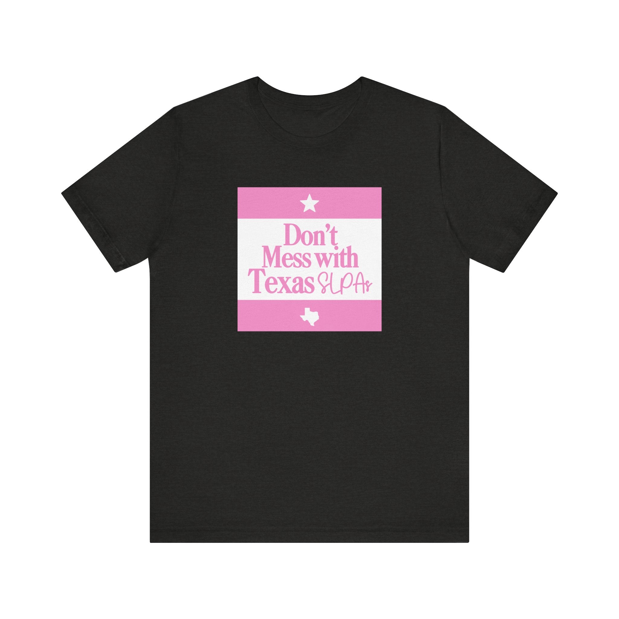 TSHA SLPA 2025 - Don't Mess With Texas SLPAs! – beetheslp